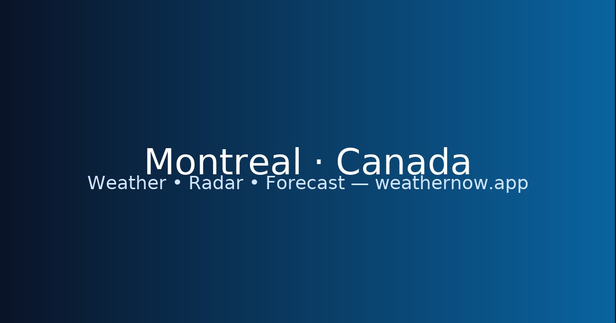 Montreal 天気 — Radar & Forecast | Weather Now