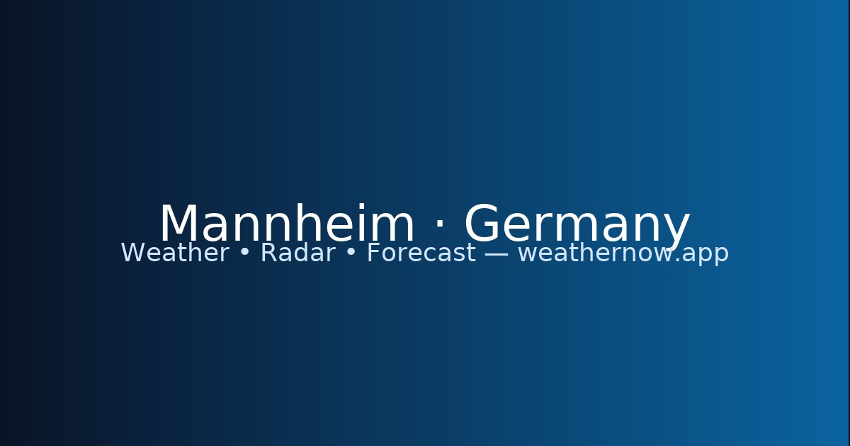 Mannheim Weather — Radar & Forecast | Weather Now